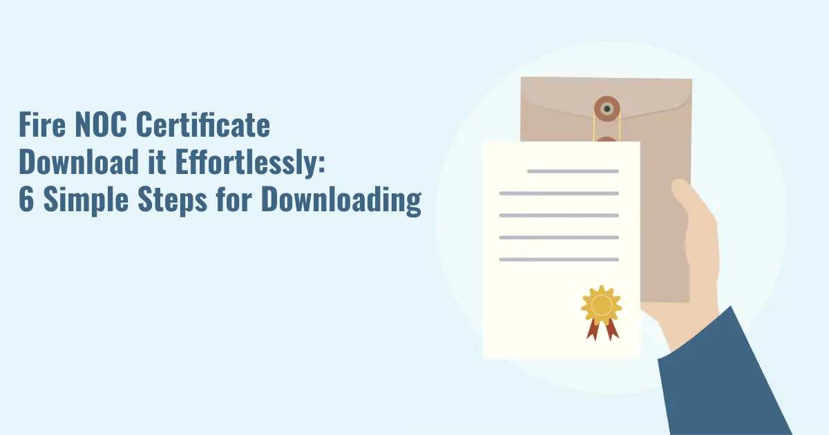 Fire NOC Certificate Download it Effortlessly: 6 Simple Steps for Downloading - EXSECOP